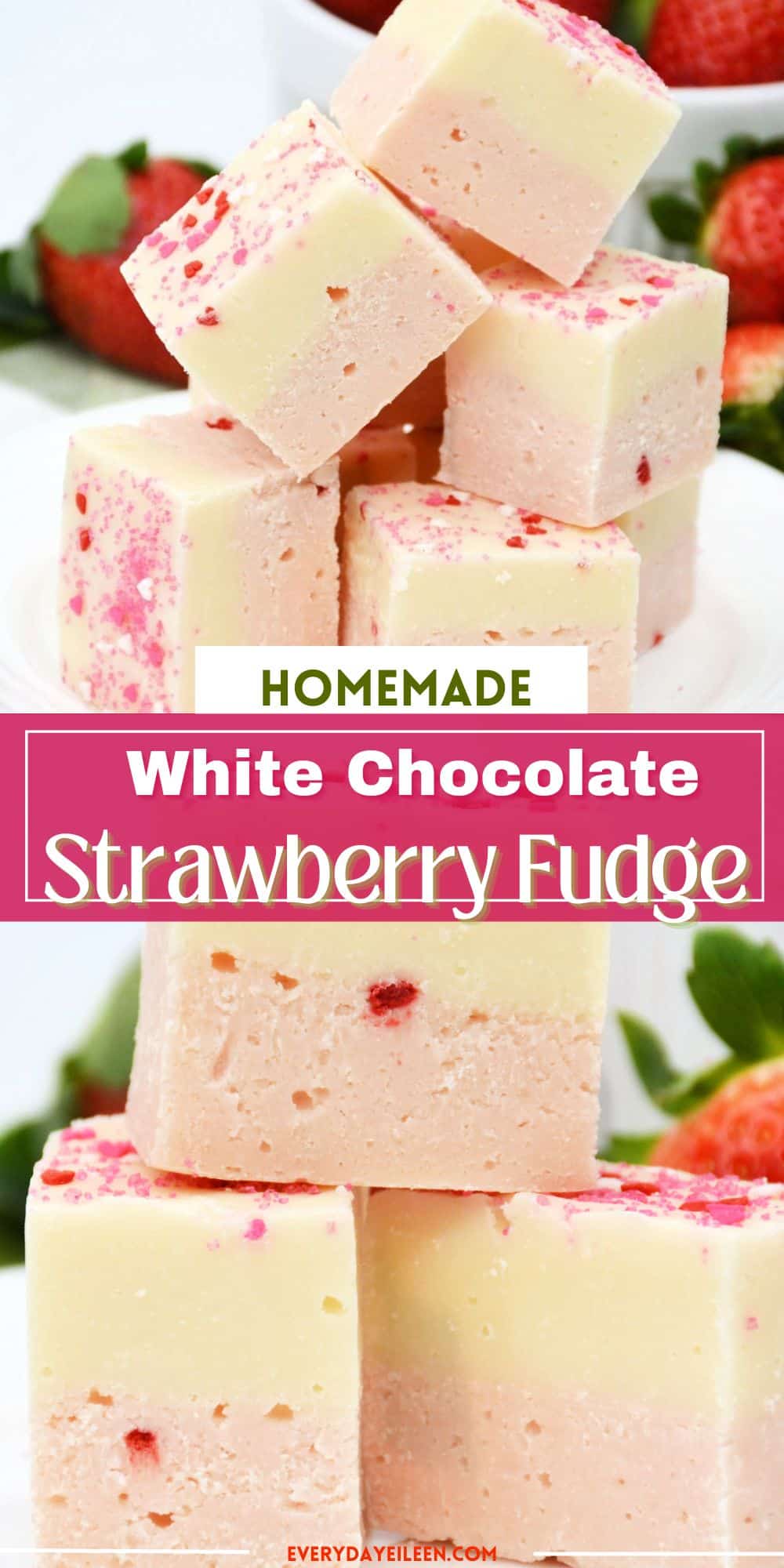 White Chocolate Strawberry Fudge - Everyday Eileen