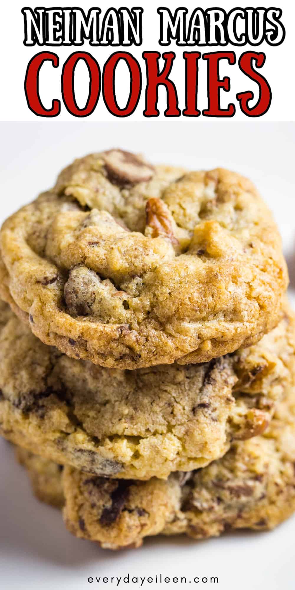 Neiman Marcus Cookie Recipe - Everyday Eileen